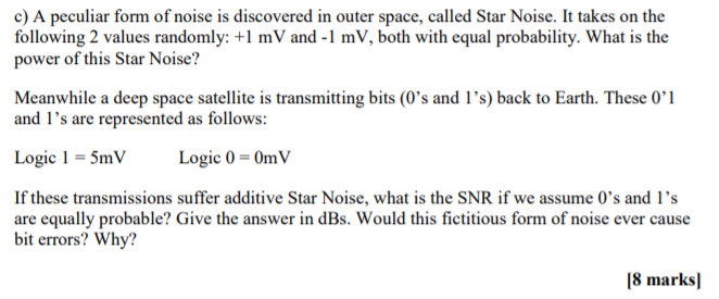 Solved c) A peculiar form of noise is discovered in outer | Chegg.com