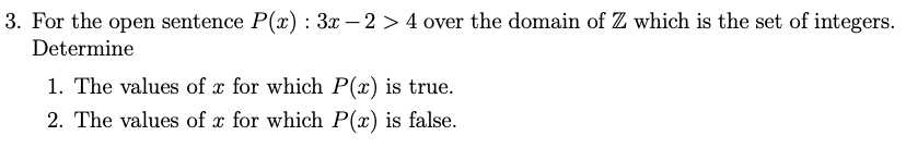 Solved 3. For the open sentence P(x): 3x – 2 > 4 over the | Chegg.com