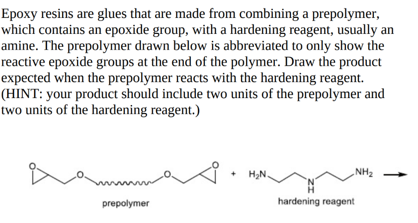 Solved Epoxy resins are glues that are made from combining a | Chegg.com