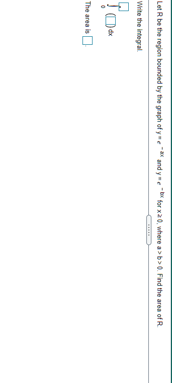 Solved Let R be the region bounded by the graph of y = e -ax | Chegg.com