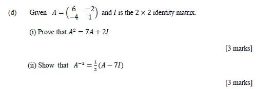 Solved (d) Given A = (43) and I is the 2 x 2 identity matrix | Chegg.com
