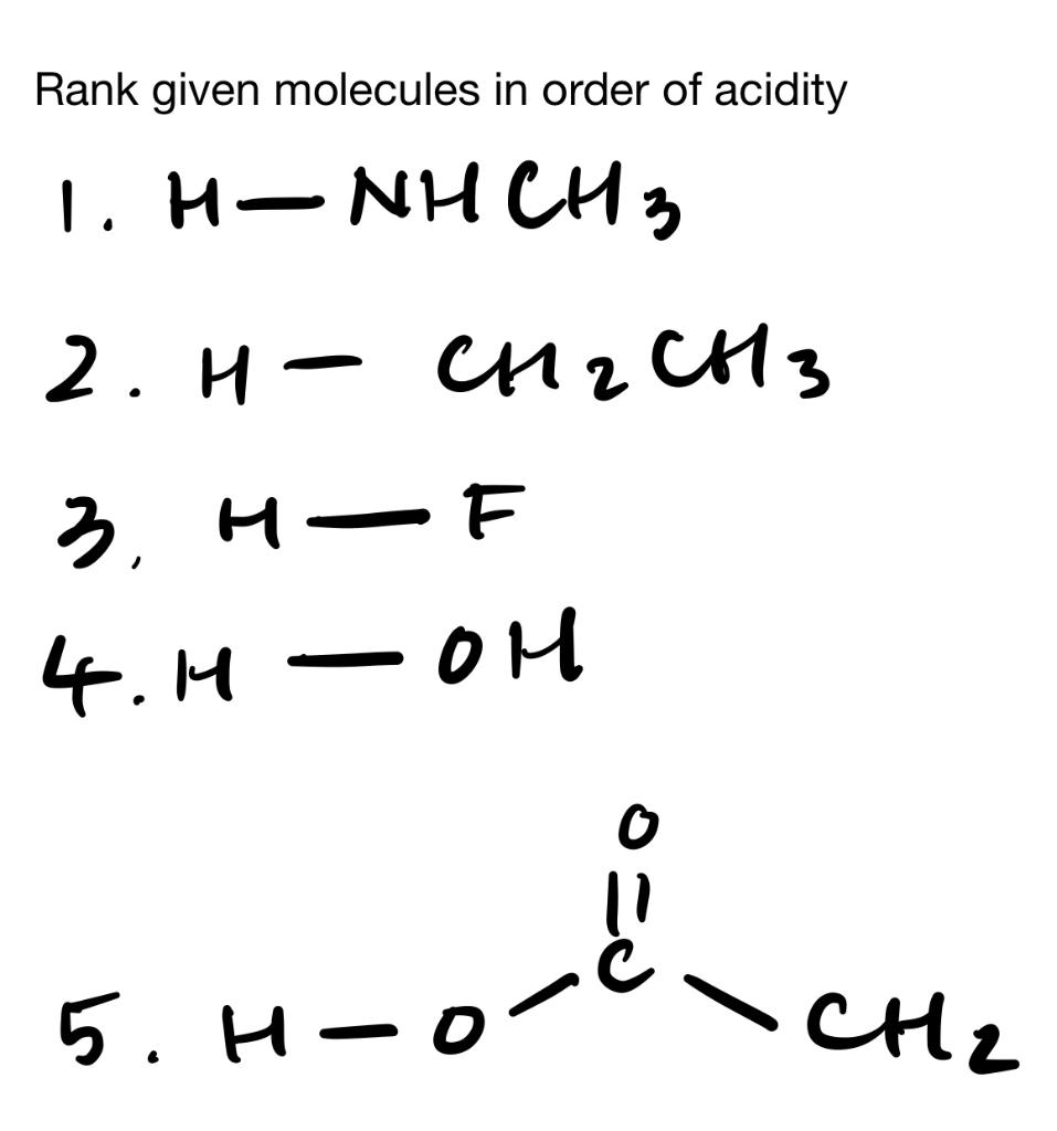 Solved Rank given molecules in order of acidity 1. H−NHCH3 | Chegg.com