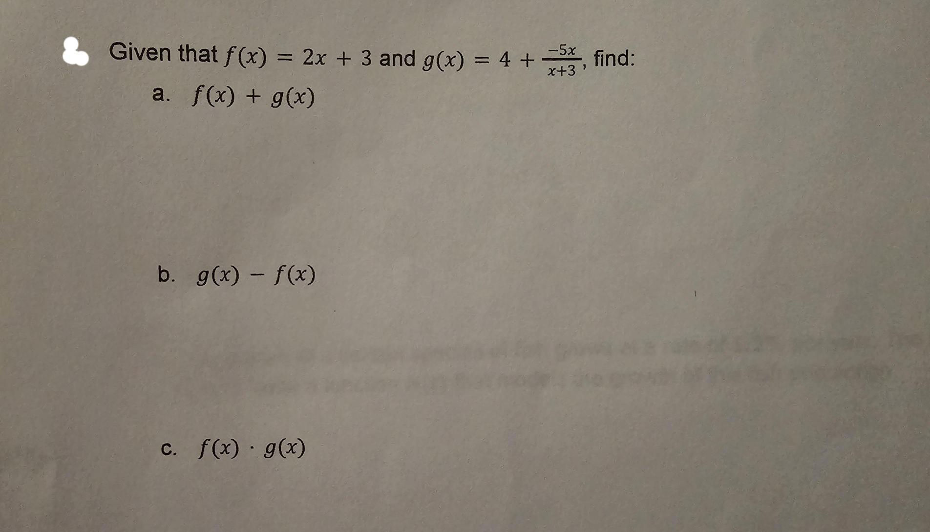 Solved Given that f(x)=2x+3 and g(x)=4+x+3−5x, find: a. | Chegg.com
