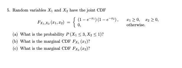 Solved 5. Random variables X1 and X2 have the joint CDF ſ (1 | Chegg.com