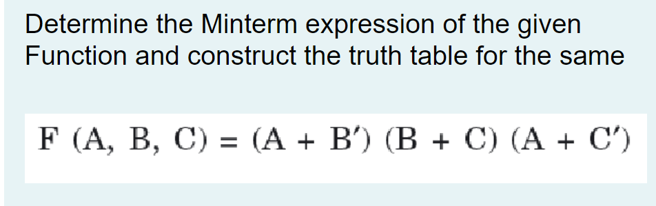Solved Determine the Minterm expression of the given | Chegg.com