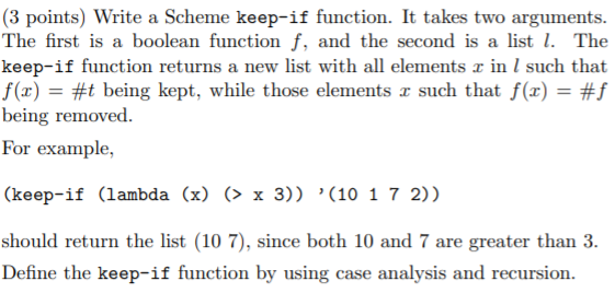 Solved (3 points) Write a Scheme keep-if function. It takes | Chegg.com