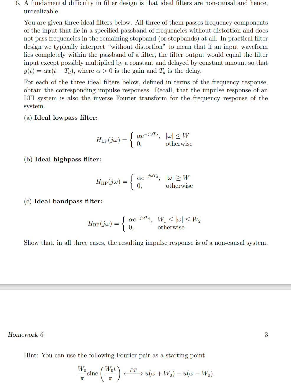 Solved 6. A fundamental difficulty in filter design is that | Chegg.com