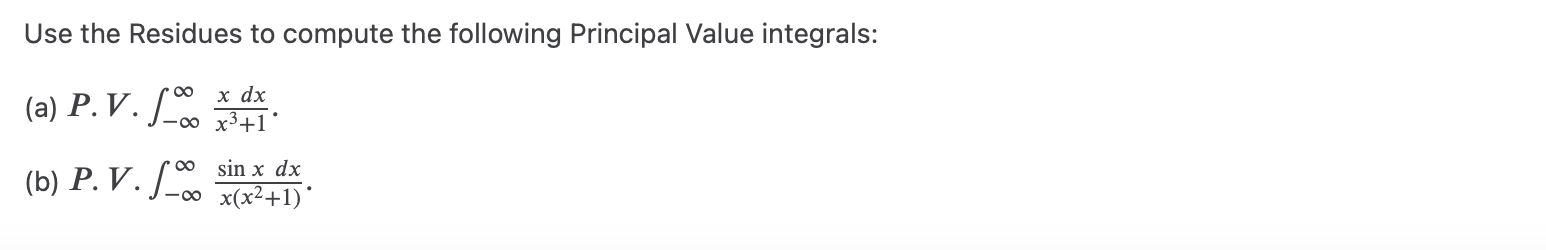 Solved Use the Residues to compute the following Principal | Chegg.com