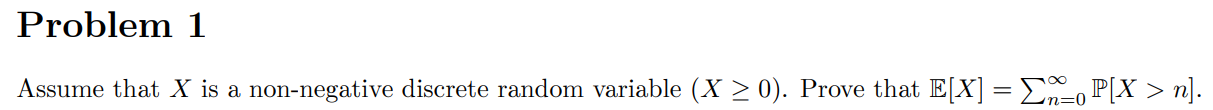 Solved Problem 1 Assume that X is a non-negative discrete | Chegg.com