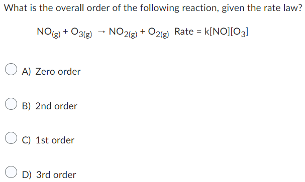Solved What is the overall order of the following reaction, | Chegg.com