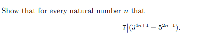 Solved Show that for every natural number n that 7|(34n+1 – | Chegg.com