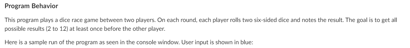 Solved Program Behavior This program plays a dice race game | Chegg.com