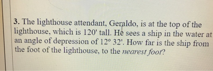 Solved 3. The lighthouse attendant, Geraldo, is at the top | Chegg.com