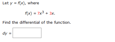 Solved Let y=f(x), where f(x)=7x3+3x Find the differential | Chegg.com