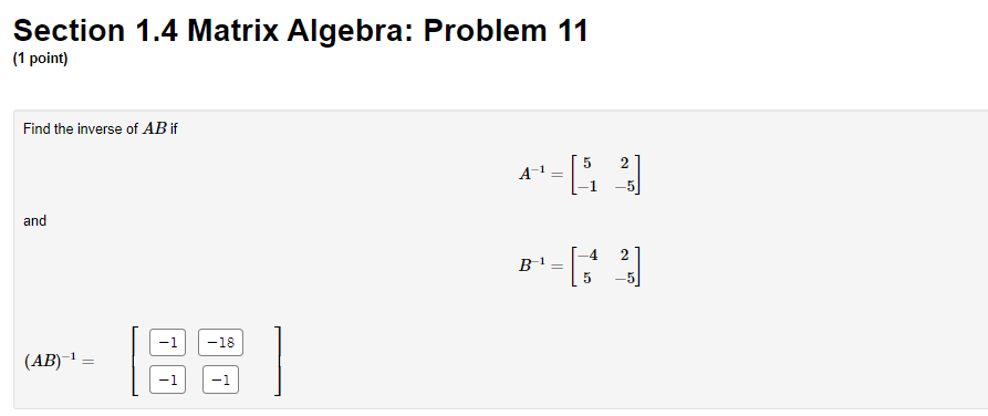 Section 1.4 Matrix Algebra: Problem 1 (1 point) If | Chegg.com
