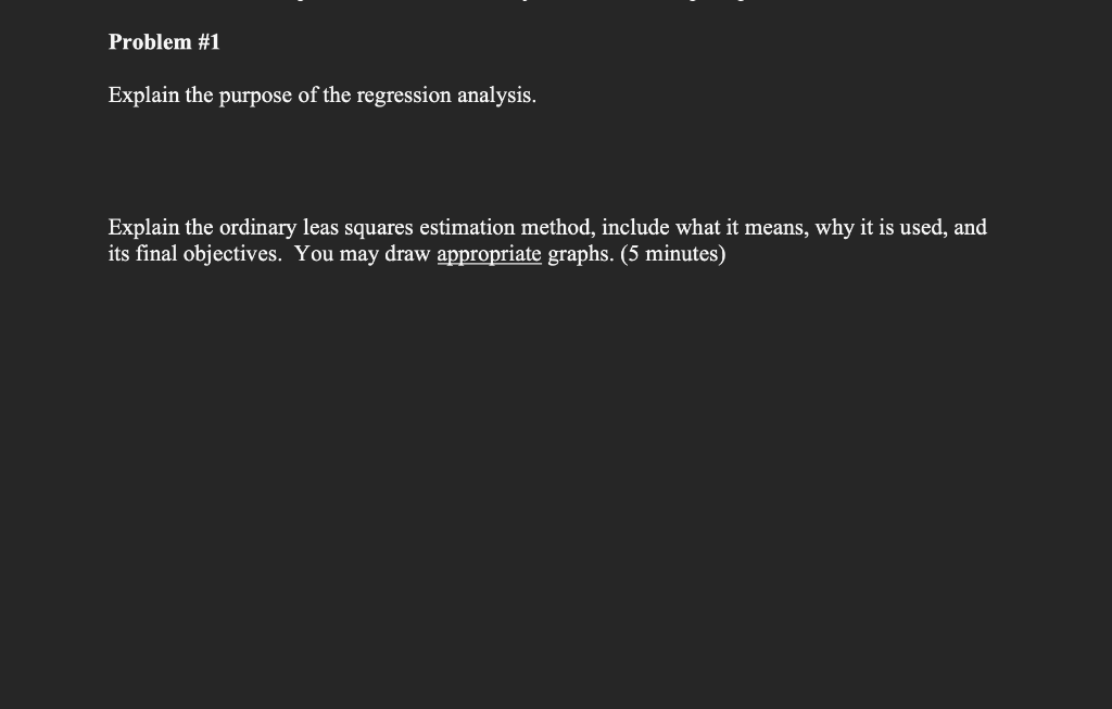 Solved Explain the ordinary leas squares estimation method, | Chegg.com