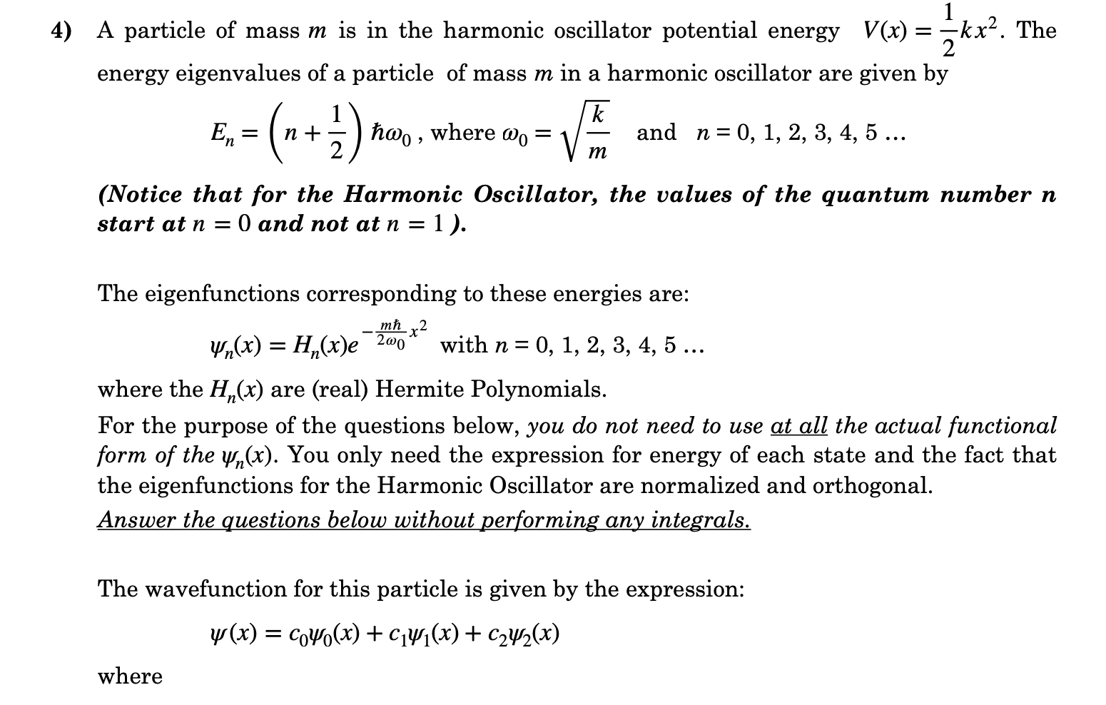 Solved 4) A particle of mass m is in the harmonic oscillator | Chegg.com