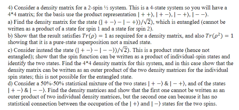 Solved Consider a density matrix for a 2-spin 12 ﻿system. | Chegg.com