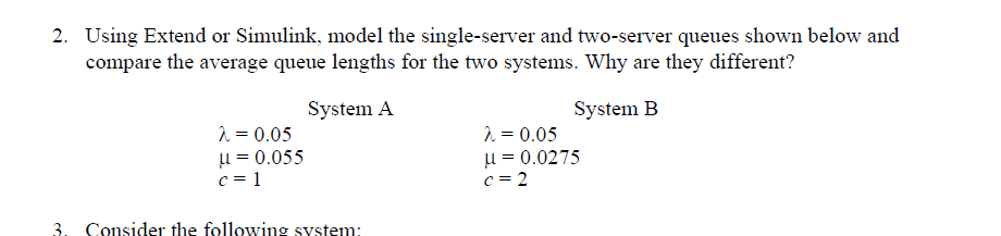 Solved 2. Using Extend or Simulink, model the single-server | Chegg.com