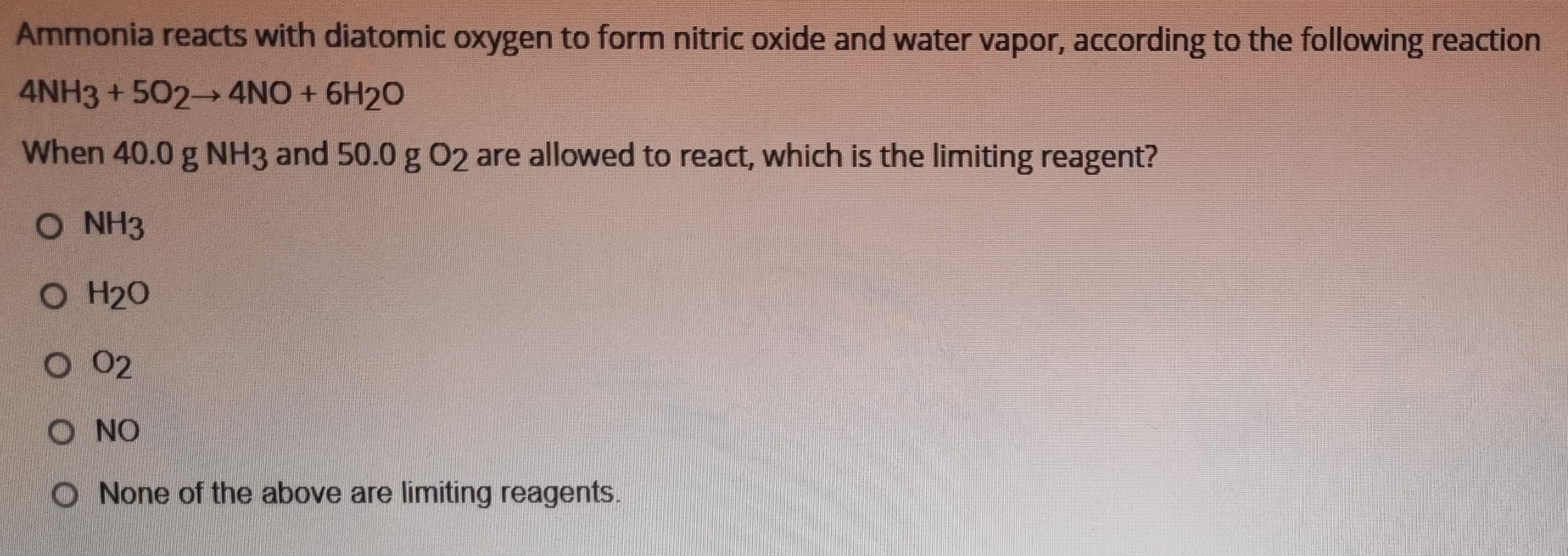 Solved Ammonia reacts with diatomic oxygen to form nitric | Chegg.com