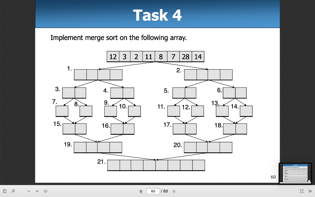 Solved Task 4 Implement merge sort on the following array. | Chegg.com