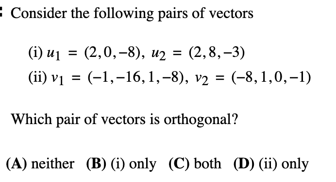 Solved Consider the following pairs of vectors (i) | Chegg.com