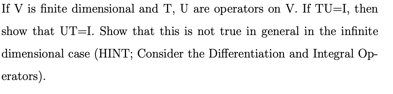 Solved 2 If V is finite dimensional and T, U are operators | Chegg.com