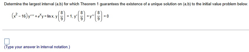 Solved Determine the largest interval (a,b) ﻿for which | Chegg.com