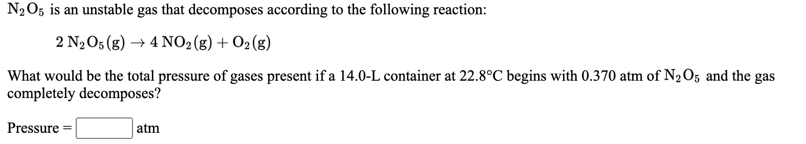 Solved N2O5 is an unstable gas that decomposes according to | Chegg.com