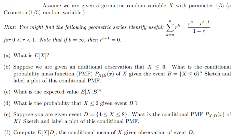 Solved Assume we are given a geometric random variable X | Chegg.com