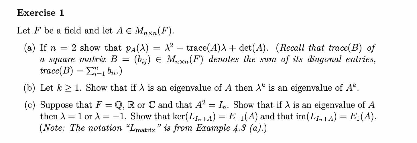 Solved Exercise 1 = = Let F be a field and let A E Mnxn(F). | Chegg.com