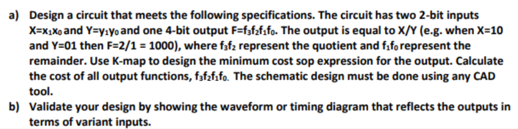 Solved A Design A Circuit That Meets The Following 