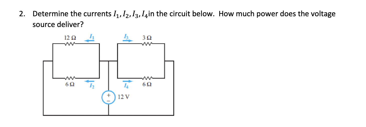 Solved 2. Determine the currents I1,I2,I3,I4 in the circuit | Chegg.com