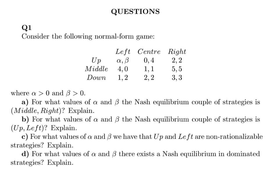 Solved QUESTIONS Q1 Consider the following normal-form game: | Chegg.com