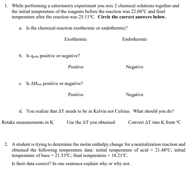 Solved 1. While performing a calorimetry experiment you mix | Chegg.com