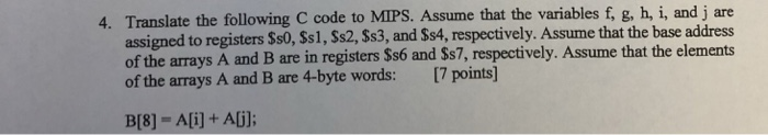 Solved 4. Translate the following C code to MIPS. Assume | Chegg.com