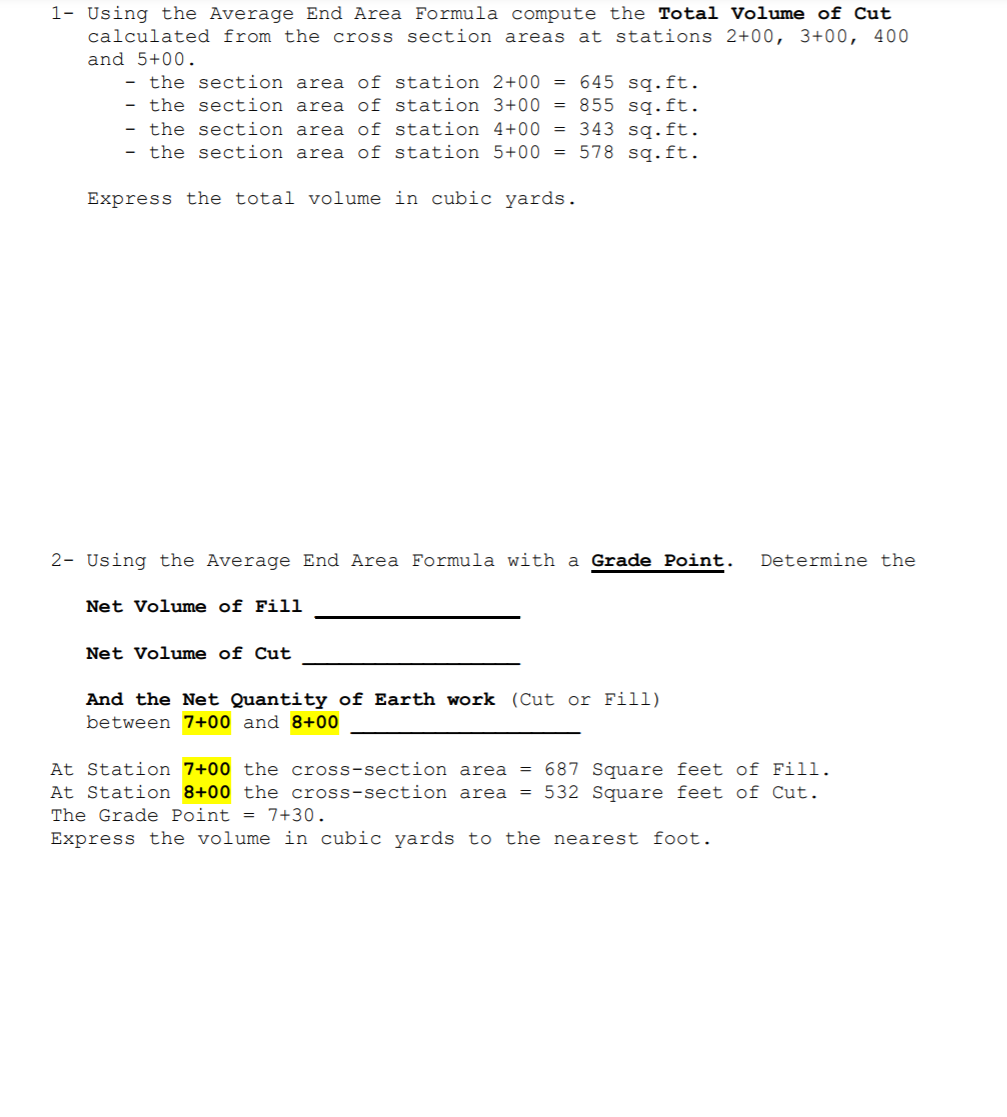 Solved 1- Using the Average End Area Formula compute the | Chegg.com