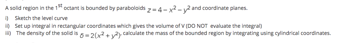 Solved A solid region in the 1st octant is bounded by | Chegg.com