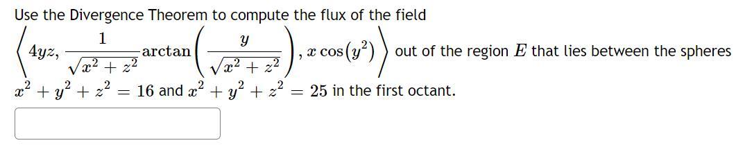Solved Use the Divergence Theorem to compute the flux of the | Chegg.com