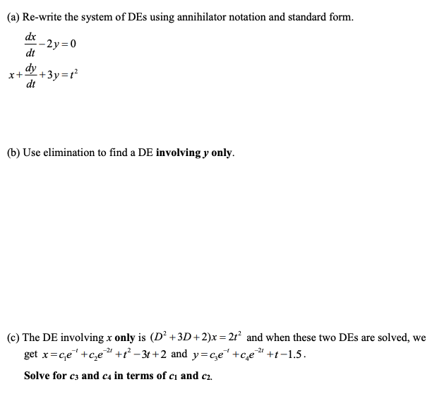 Solved (a) Re-write the system of DEs using annihilator | Chegg.com