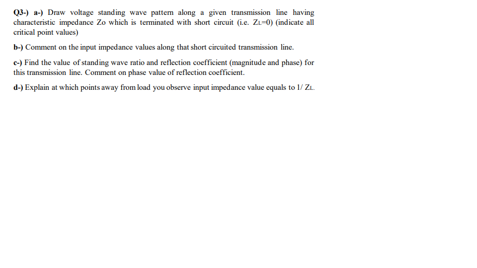 Solved Q3-) a-) Draw voltage standing wave pattern along a | Chegg.com