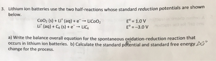 Solved Lithium ion batteries use the two half-reactions | Chegg.com