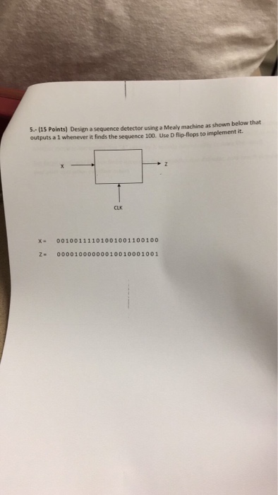 Solved Design a sequence detector using a Mealy machine as | Chegg.com