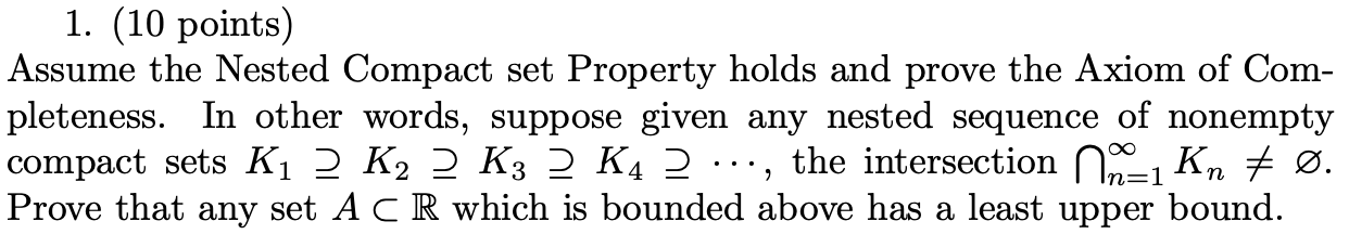 Solved Assume the Nested Compact set Property holds and | Chegg.com