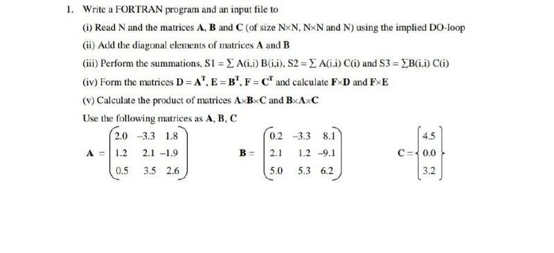 Solved 1. Write a FORTRAN program and an input file to (1) | Chegg.com