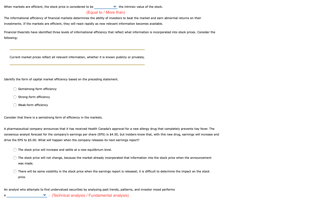 Solved When markets are efficient, the stock price is | Chegg.com