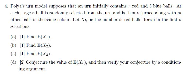 Solved 4. Polya's urn model supposes that an urn initially | Chegg.com