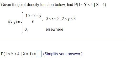 Solved Given the joint density function below, find P(1 | Chegg.com