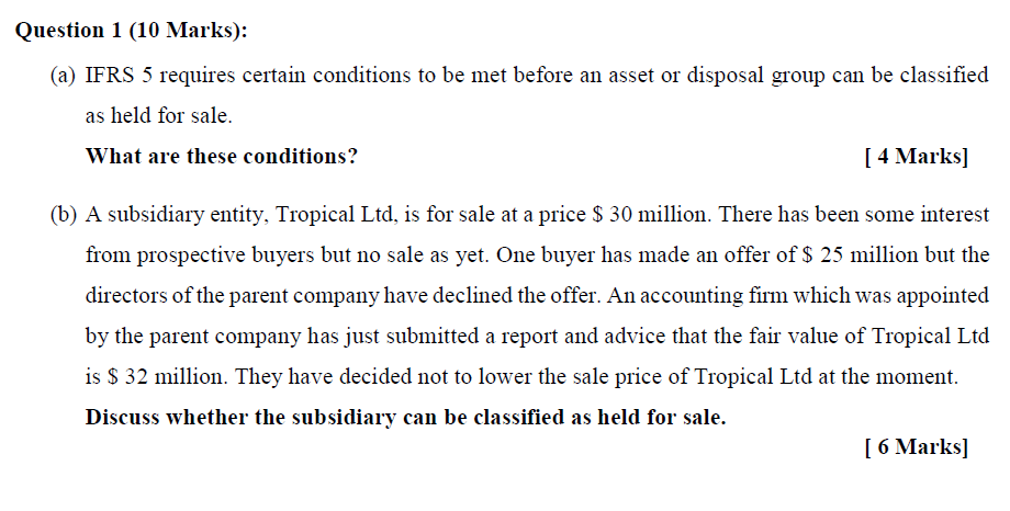 Solved Question 1 (10 ﻿Marks): (a) ﻿IFRS 5 ﻿requires certain | Chegg.com