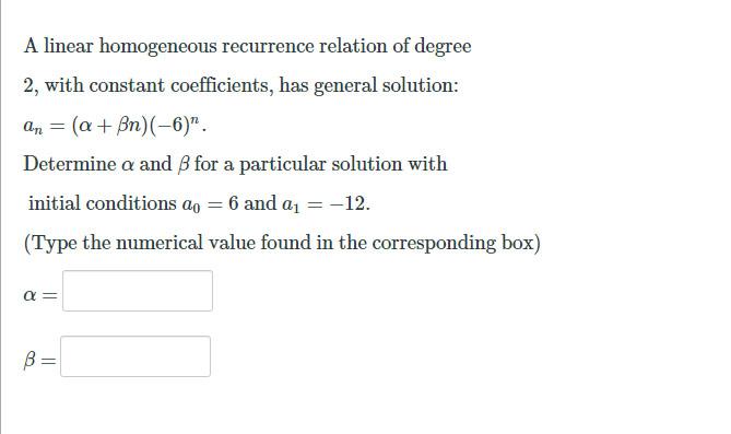Solved A linear homogeneous recurrence relation of degree 2, | Chegg.com